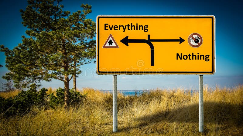 Street Sign Everything Versus Nothing Stock Photo - Image of opposites ...