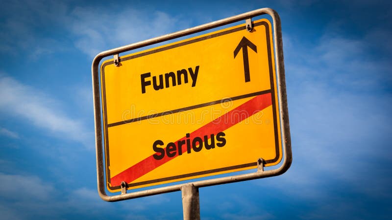 Street Sign Funny Versus Serious Stock Photo - Image of everyday, sign ...