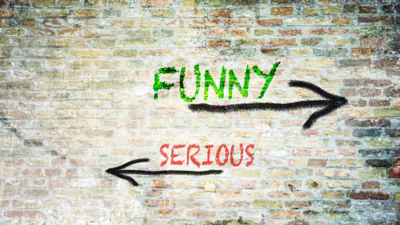 Street Sign Funny Versus Serious Stock Photo - Image of life ...