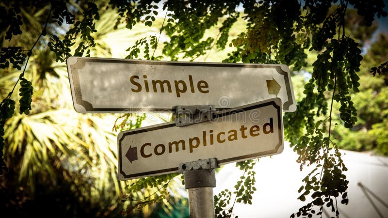 Street Sign Simple Versus Complicated Stock Image - Image of decide ...