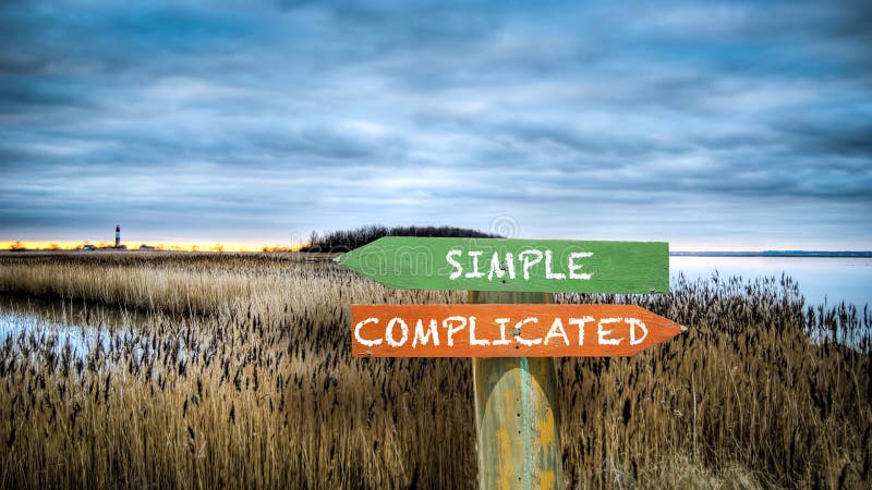 Street Sign Simple Versus Complicated Stock Photo - Image of difficult ...