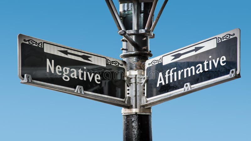 Street Sign To Affirmative Versus Negative Stock Image - Image of ...