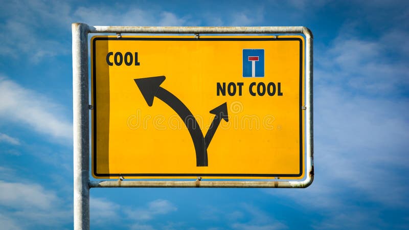 Street Sign To Cool Versus Uncool Stock Photo - Image of pleasant ...