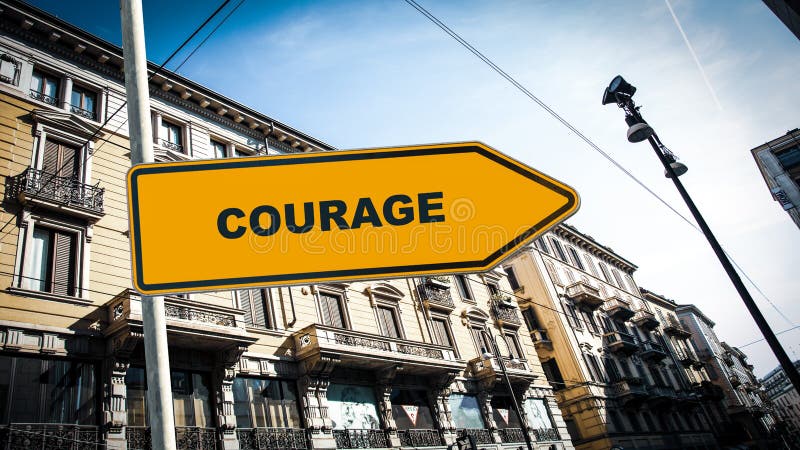 Street Sign to Courage stock photo. Image of cowardice - 163279756