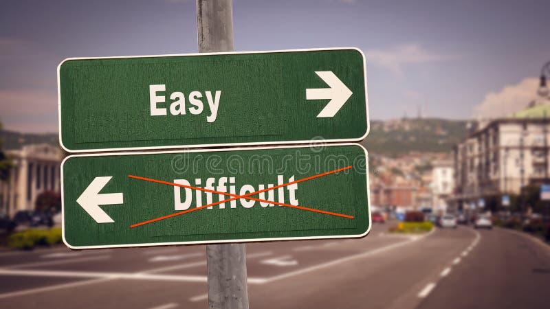 Street Sign To Easy Versus Difficult Stock Image - Image of ...