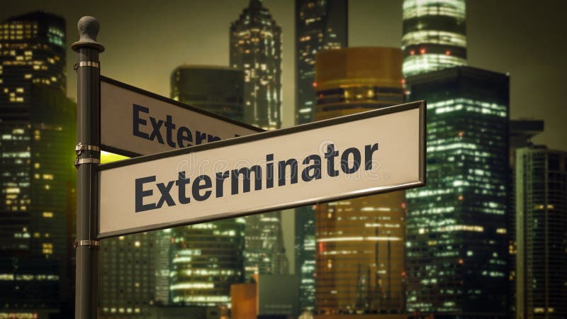 Street Sign To Exterminator Stock Image - Image of combat, degeneration ...