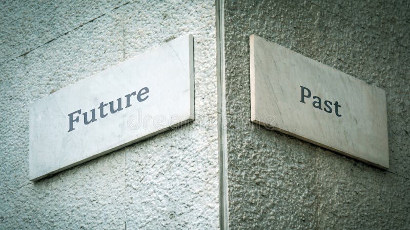 Street Sign To Future Versus Past Stock Photo - Image of future, today ...