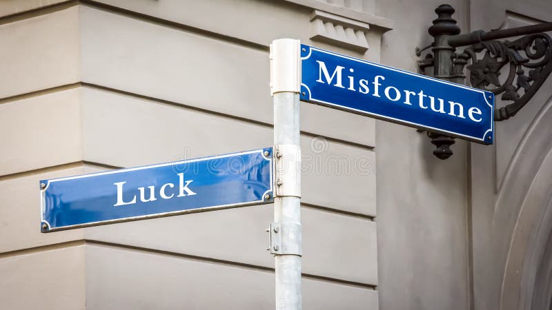 Street Sign To Luck Versus Misfortune Stock Photo - Image of misfortune ...