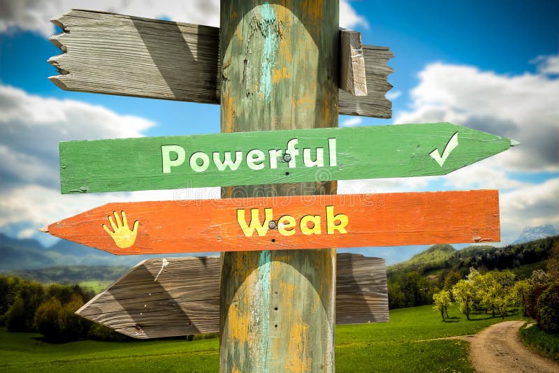 Street Sign To Powerful Versus Weak Stock Photo - Image of weakness ...