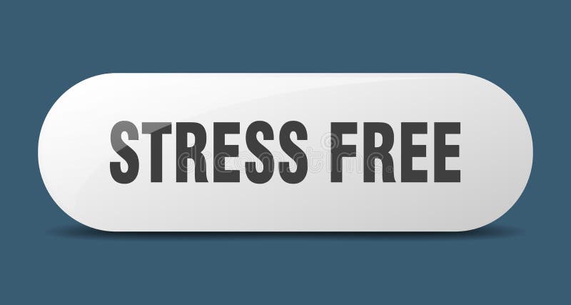 Stress Free Button. Sticker. Banner. Rounded Glass Sign Stock Vector ...