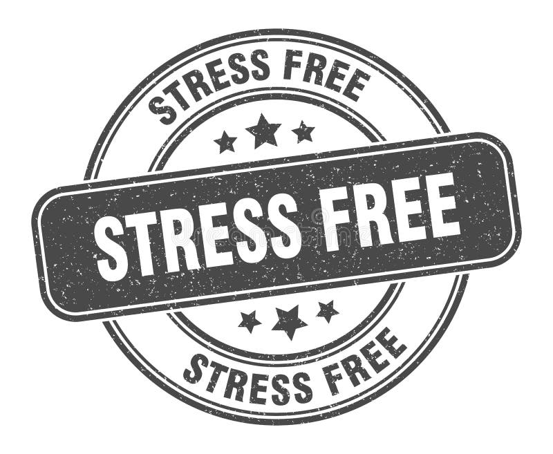 Stress Free Stamp. Stress Free Label. Round Grunge Sign Stock Vector ...
