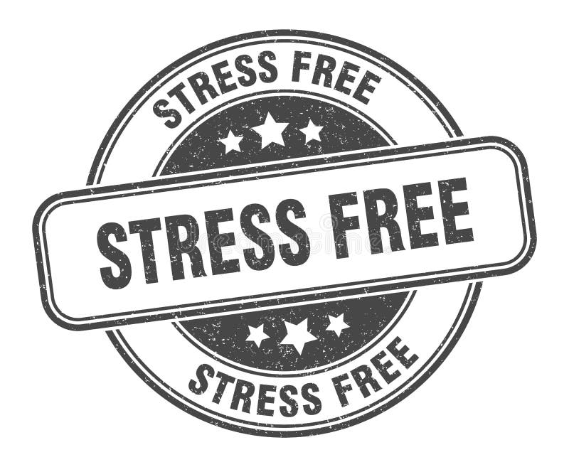 Stress Free Stamp. Stress Free Label. Round Grunge Sign Stock Vector ...
