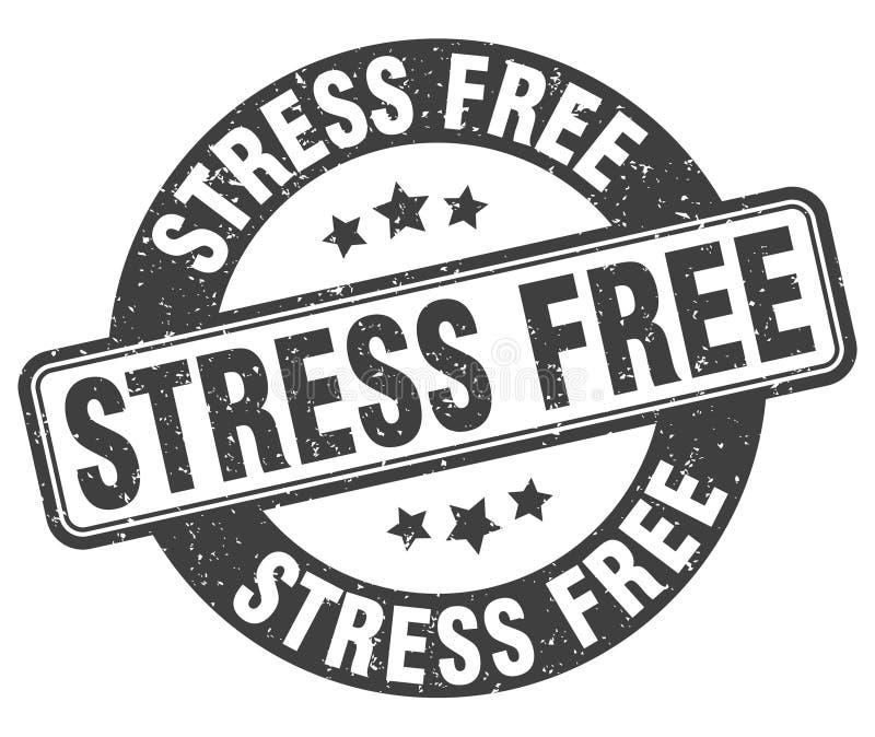 Stress Free Stamp. Stress Free Label. Round Grunge Sign Stock Vector ...