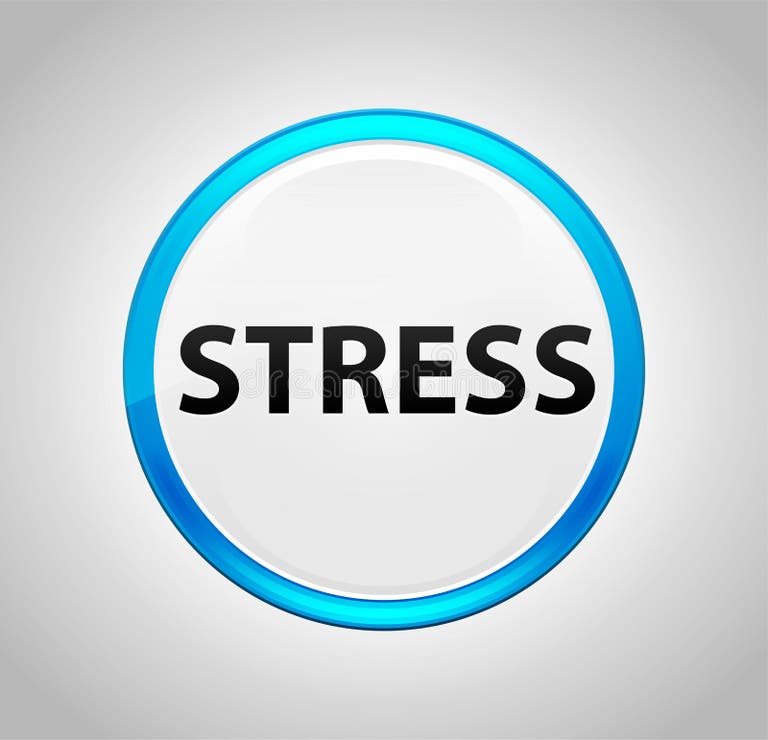 Stress Round Blue Push Button Stock Illustration - Illustration of ...