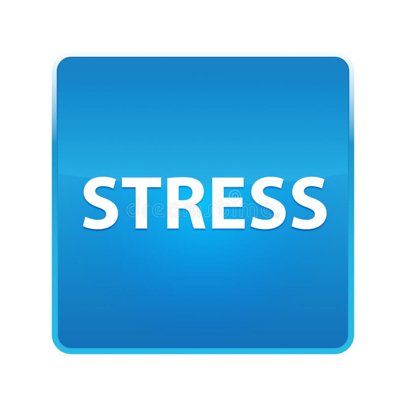 Stress Shiny Blue Square Button Stock Illustration - Illustration of ...