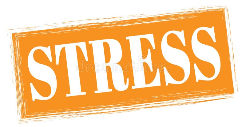 STRESS Text Written on Orange Stamp Sign Stock Illustration ...