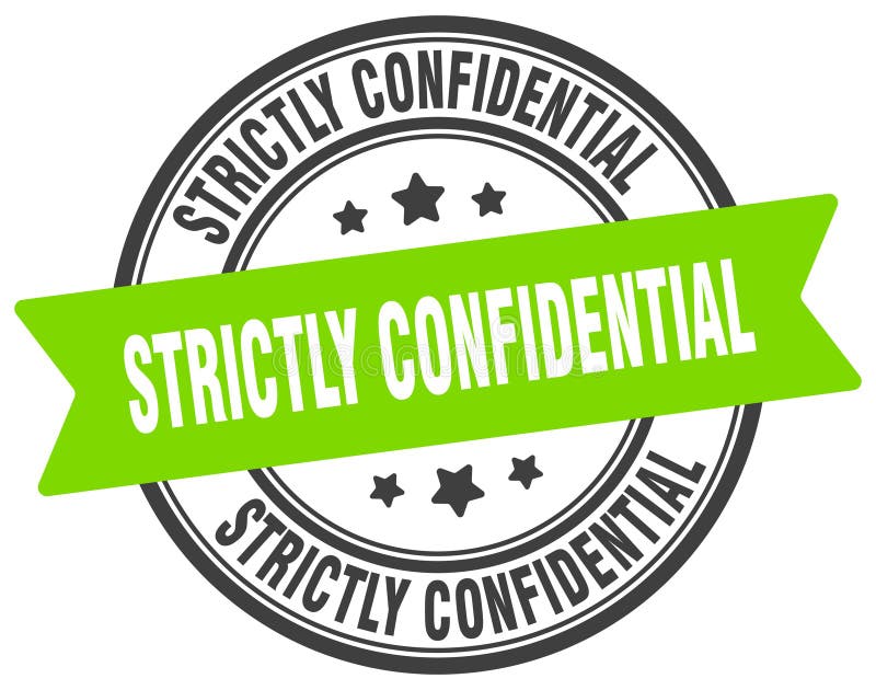 Strictly Confidential Stamp. Strictly Confidential Label on Transparent ...