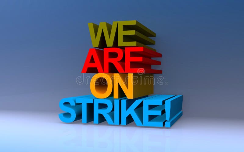 We are on strike on blue stock illustration. Illustration of labor ...