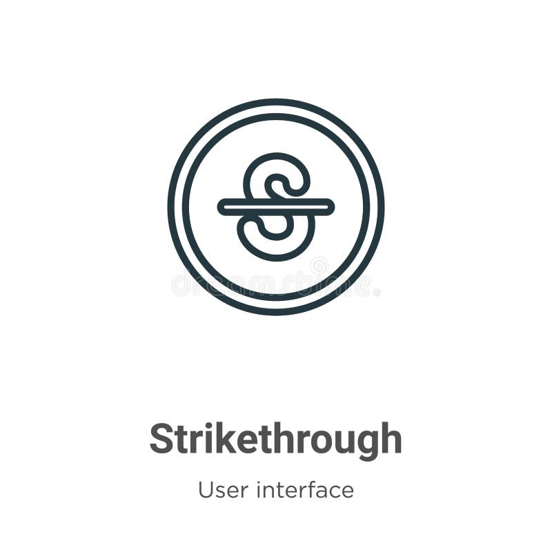 Strikethrough Outline Vector Icon. Thin Line Black Strikethrough Icon ...