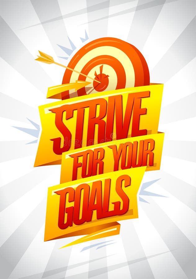 Strive for Your Goals, Motivational Poster or Web Banner with Aroow ...