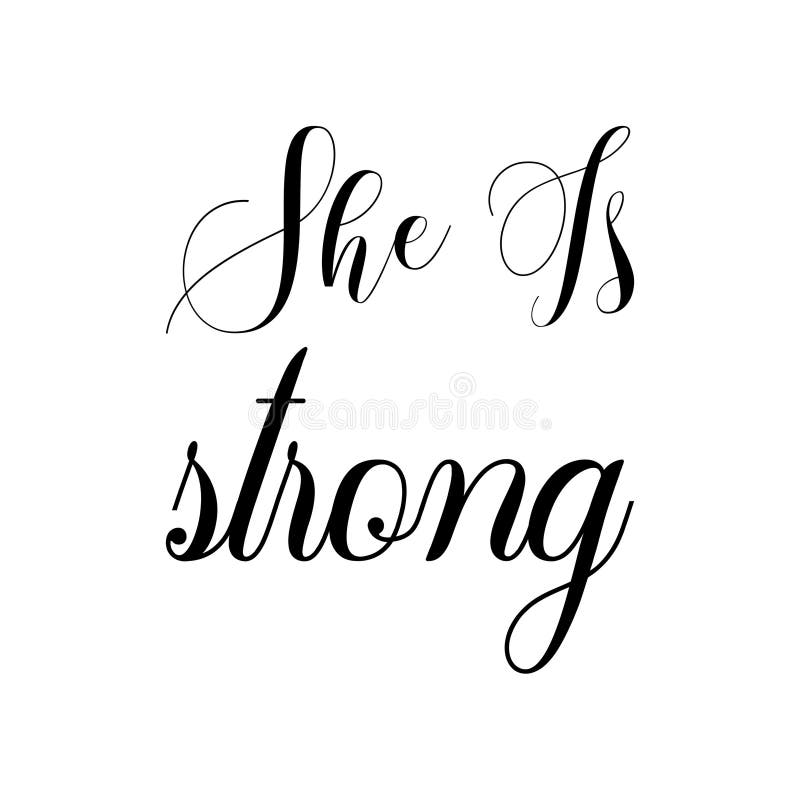 She is Strong Black Letter Quote Stock Vector - Illustration of vector ...
