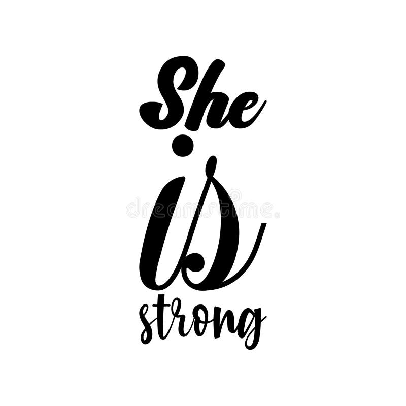 She is Strong Black Letter Quote Stock Illustration - Illustration of ...