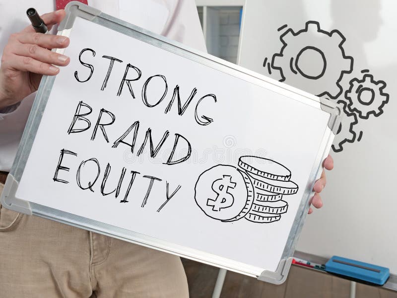 Strong Brand Equity is Shown Using the Text Stock Photo - Image of idea ...