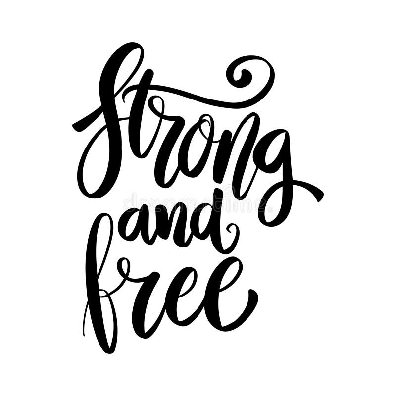 Strong and Free. Lettering Phrase Isolated on White Stock Vector ...