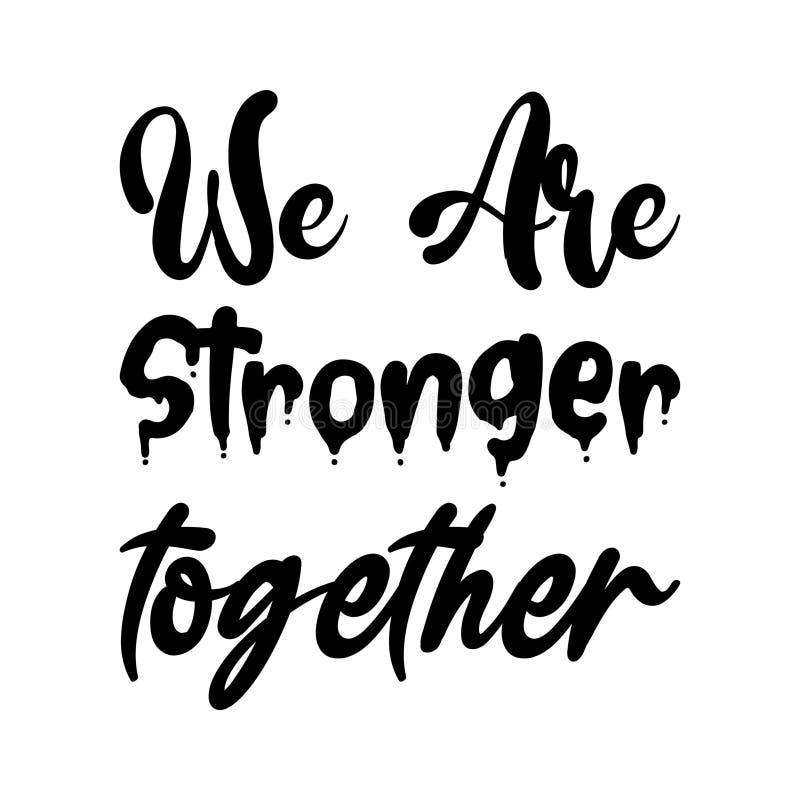We are Stronger Together Black Letters Quote Stock Vector ...