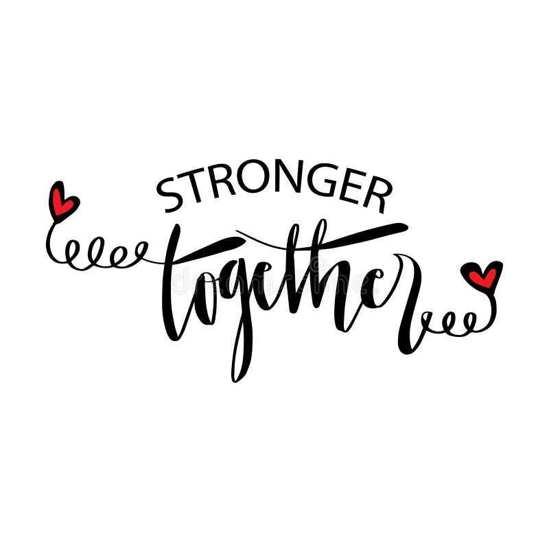 Stronger Together Hand Lettering. Stock Vector - Illustration of ...