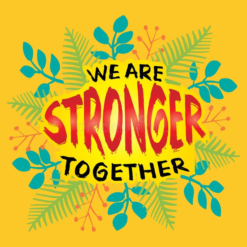 We are Stronger Together. Inspirational Quote Stock Illustration ...