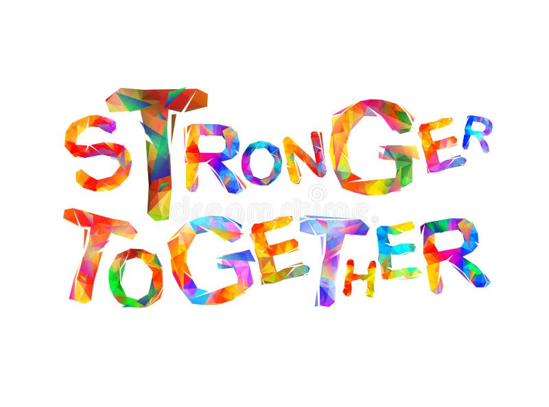 Stronger Together Stock Illustrations – 928 Stronger Together Stock ...