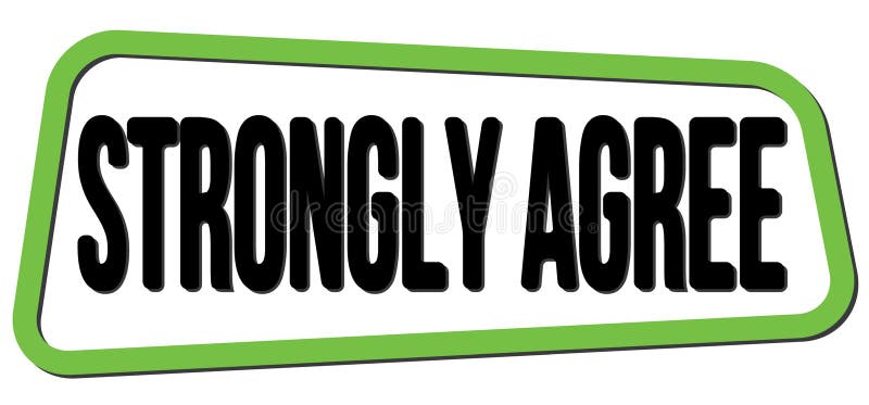 STRONGLY AGREE Text on Green-black Trapeze Stamp Sign Stock Illustration - Illustration of ...