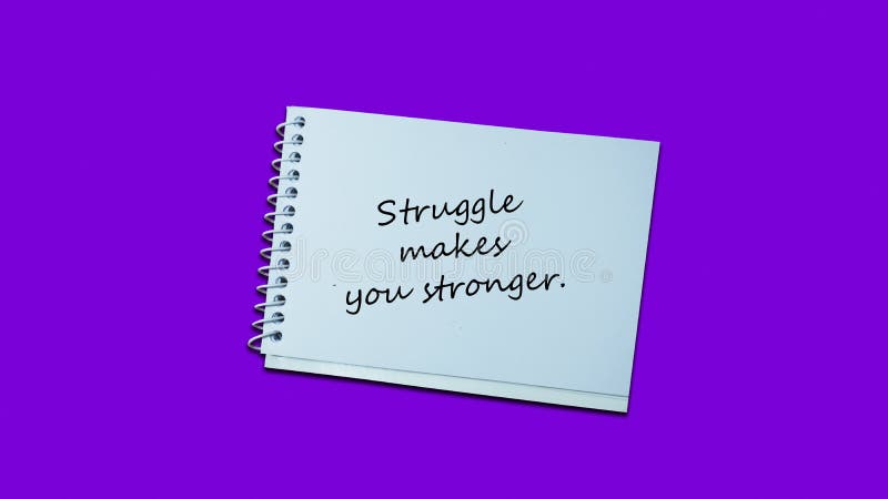 Struggle Makes You Stronger Quotes Stock Image - Image of help, life ... Struggle Makes You Stronger Quotes Stock Image - Image of help, life ...