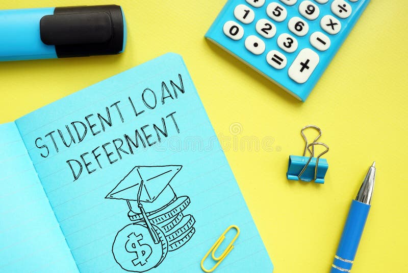 Student Loan Deferment is Shown Using the Text Stock Photo - Image of ...