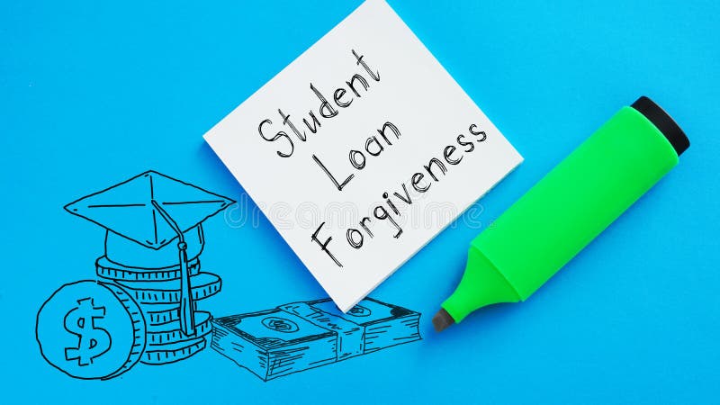 Student Loan Forgiveness is Shown Using the Text Stock Image - Image of ...