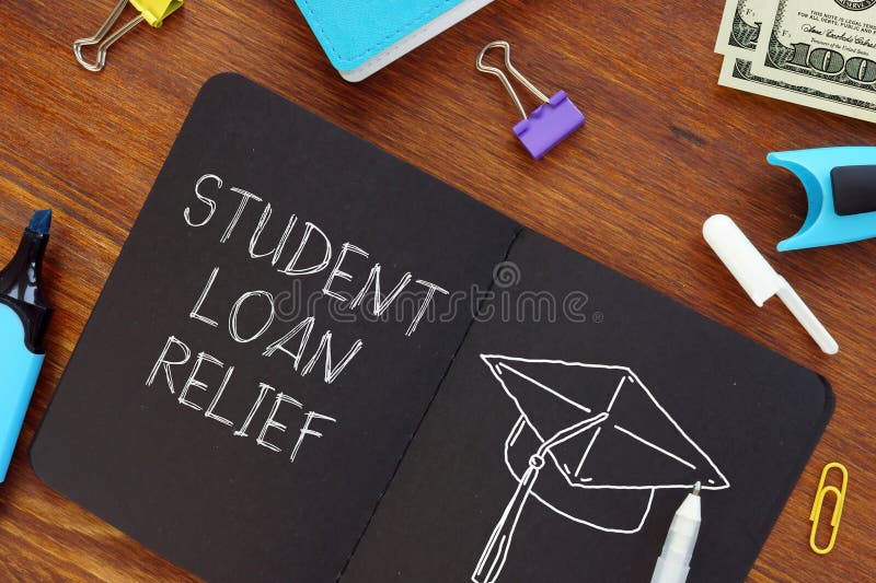 Student Loan Relief is Shown Using the Text As Financial Concept Stock ...