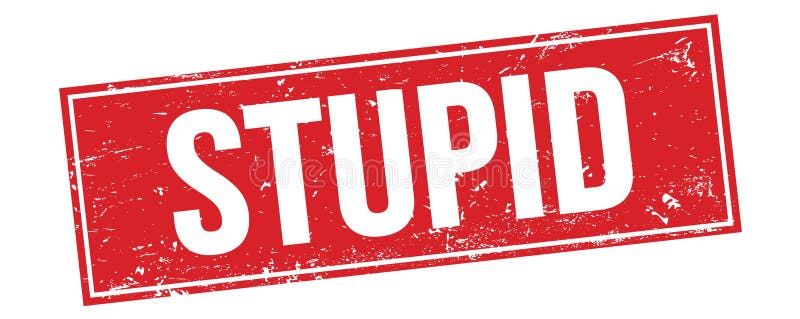 STUPID Text on Red Grungy Rectangle Stamp Stock Illustration ...