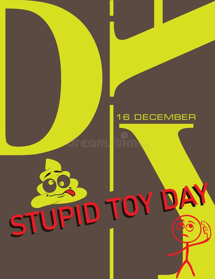 Stupid Toy Day stock vector. Illustration of party, design - 264148516