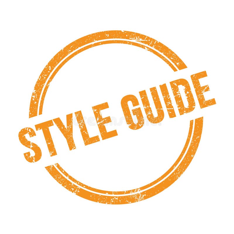 STYLE GUIDE Text Written on Orange Grungy Round Stamp Stock ...