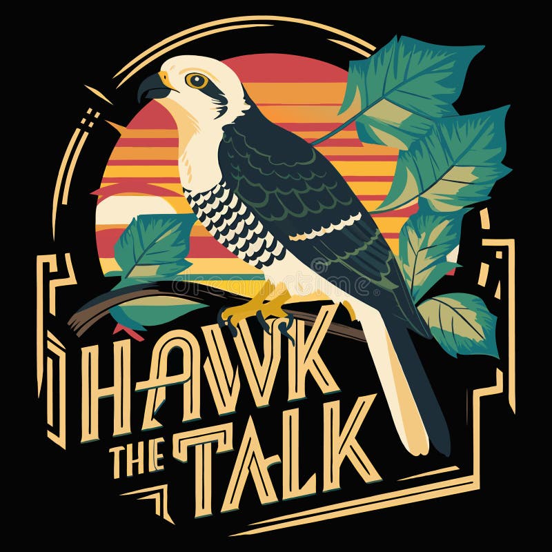 Hawk the Talk Graphic Design Stock Vector - Illustration of stylish ...