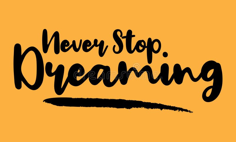 Never Stop Dreaming Stylish Text Typography Lettering Phrase Vector ...