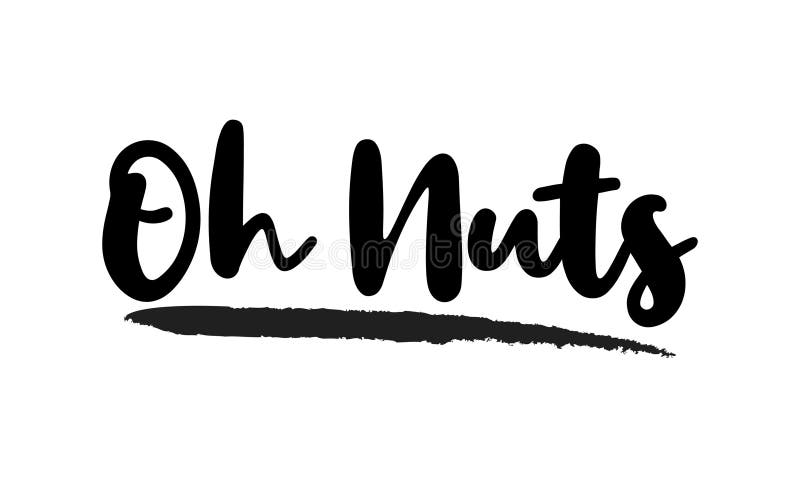 Oh Nuts Stylish Text Typography Lettering Phrase Vector Design Stock ...