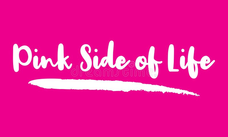 Pink Side of Life Stylish Text Typography Lettering Phrase Vector ...