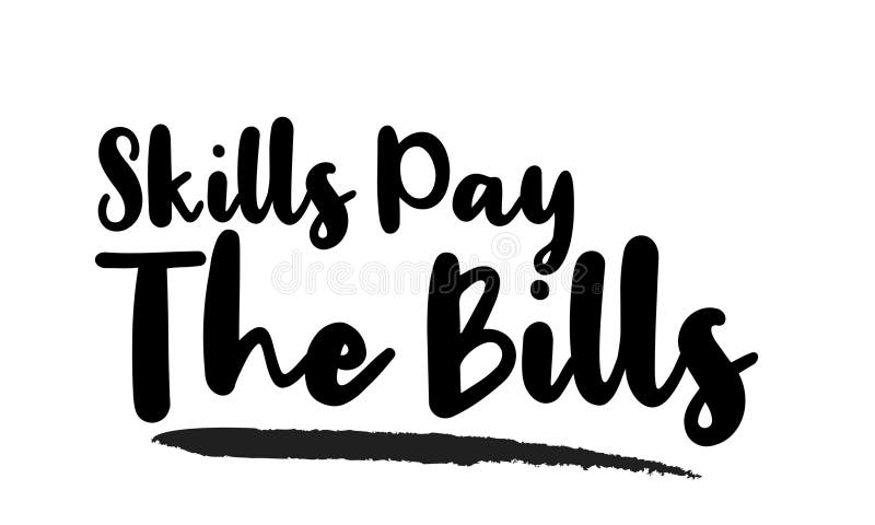 Skills Pay the Bills Stylish Text Typography Lettering Phrase Vector ...