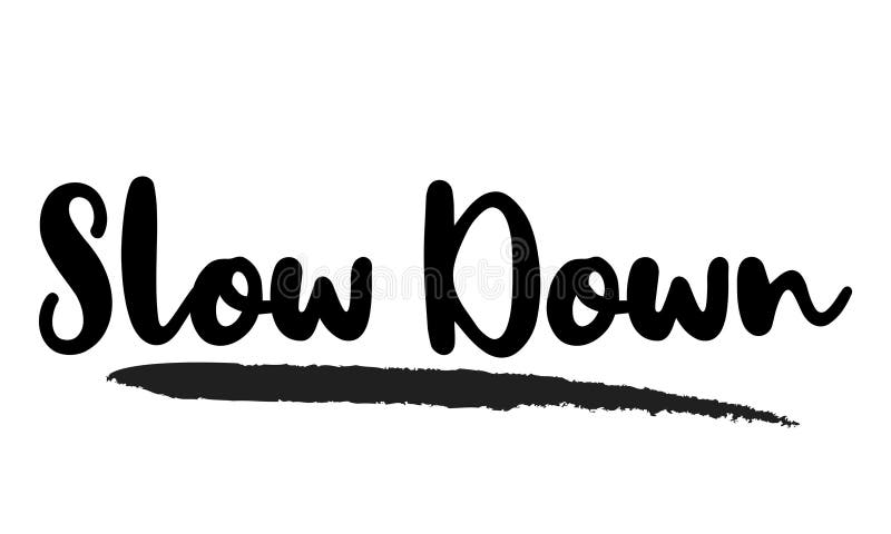 Slow Down Stylish Text Typography Lettering Phrase Vector Design Stock ...
