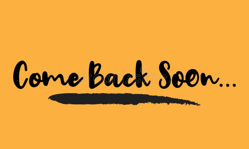 Come Back Soon Stylish Text Typography Lettering Phrase Vector Design ...
