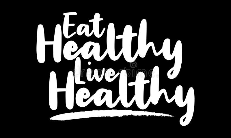 Eat Healthy Live Healthy Stylish Text Typography Lettering Phrase ...