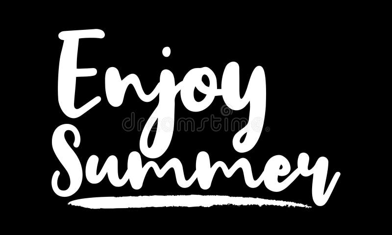 Enjoy the Summer Stylish Text Typography Lettering Phrase Vector Design ...