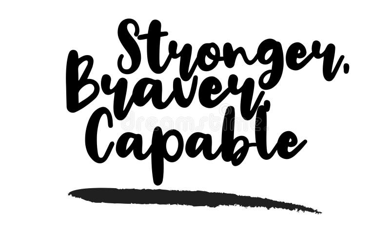 Stronger, Braver, Capable Stylish Text Typography Lettering Phrase ...